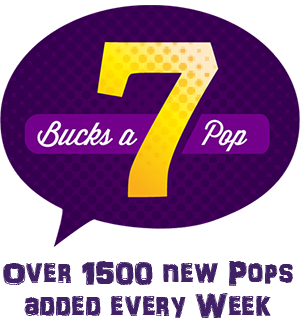 7 Bucks a Pop | Vinyl Pop Figures | Shop Funko Pop Figures - 7 Bucks A Pop